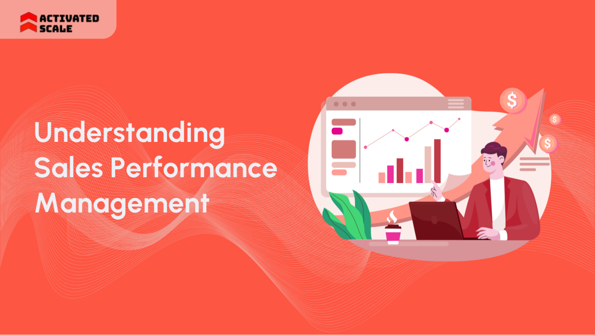 Understanding Sales Performance Management: Process, Benefits, and Strategies